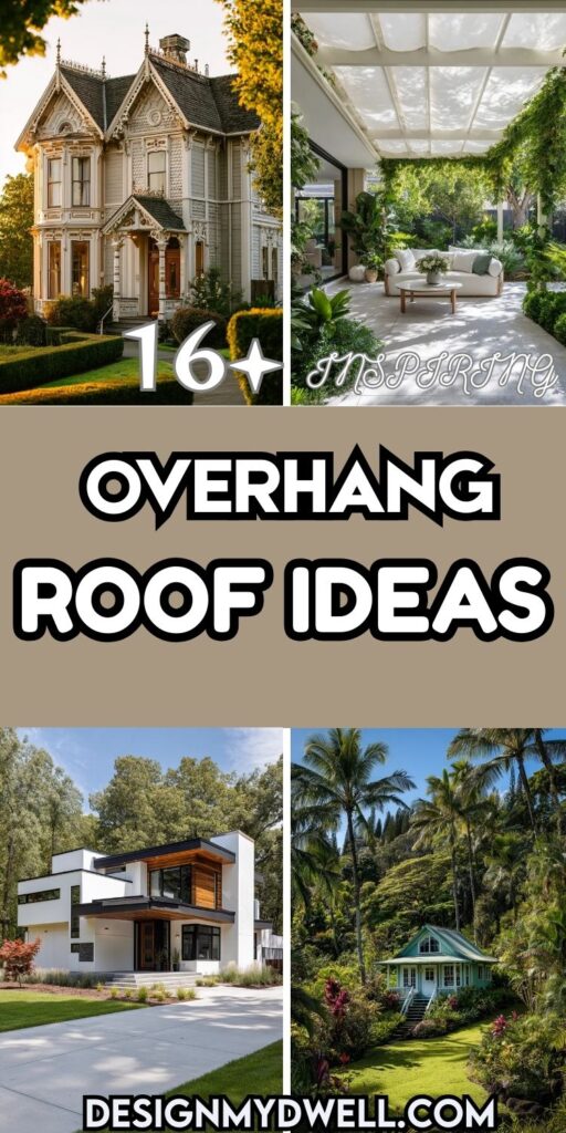 16+ Inspiring Overhang Roof Ideas for Your Home